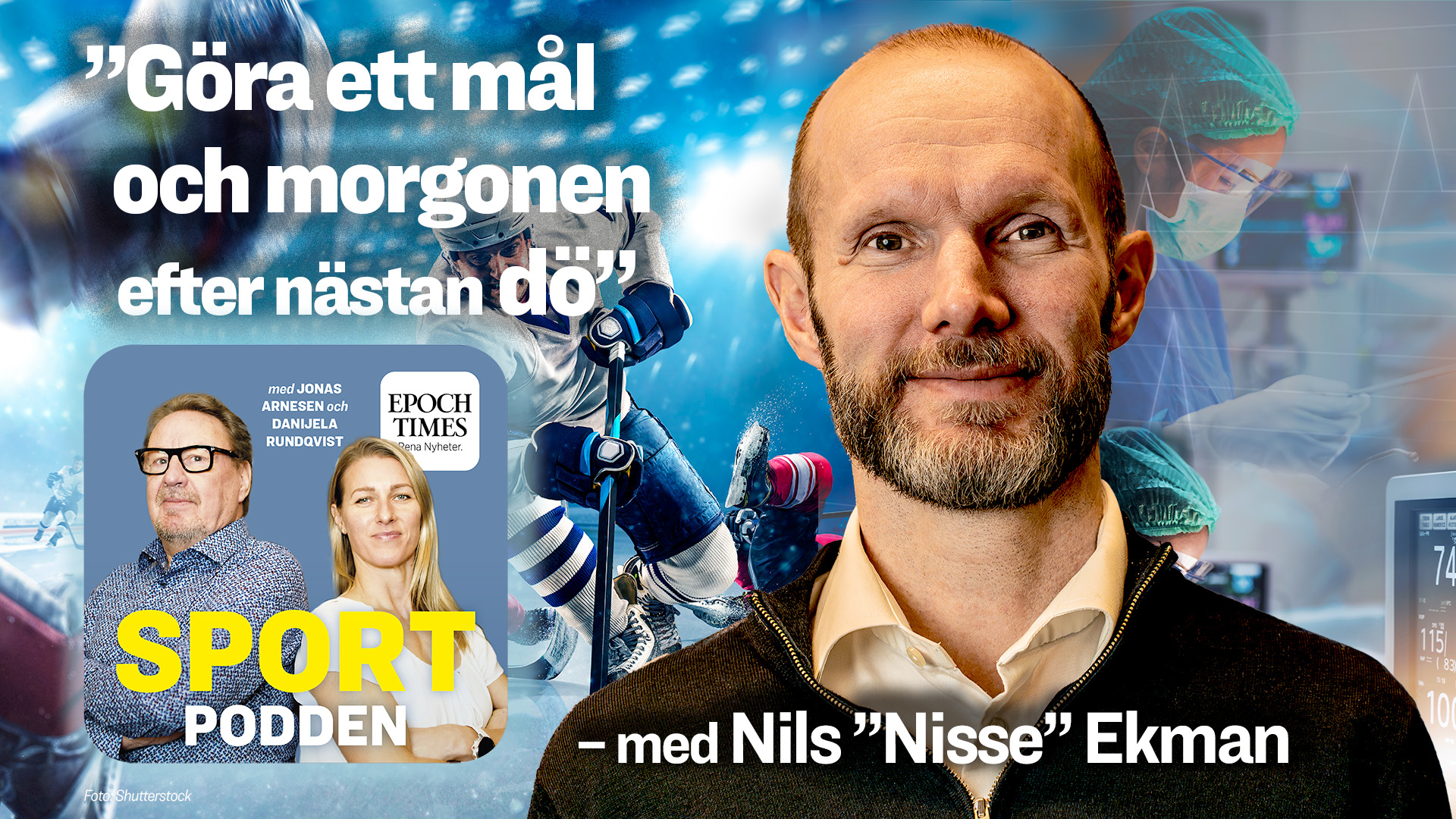 ”Göra ett mål sen morgonen efter nästan dö” – med Nils "Nisse" Ekman