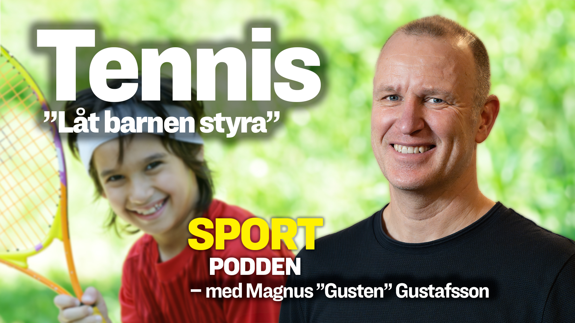 Låt barnen styra - med Magnus "Gusten" Gustafsson